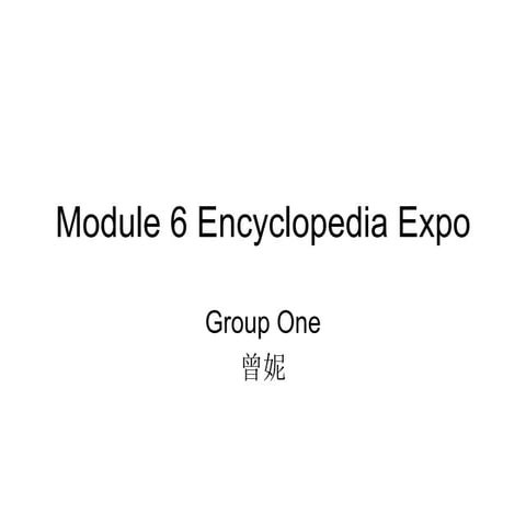 Module 6 encyclopedia expo | PPT