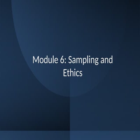 Module_6_Sampling_and_Ethics presentation.pptx