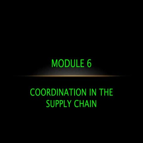 Supply Chain Management module 6 | PPTX