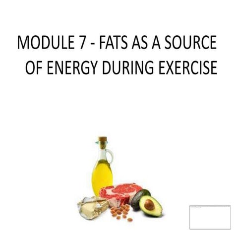 Module 7 Mcc sports nutrition credit course- fats as a source of energy ...