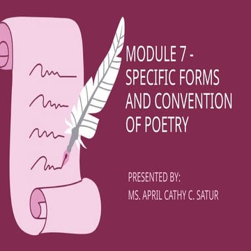MODULE 7 - SPECIFIC FORMS AND CONVENTION OF POETRY.pptx