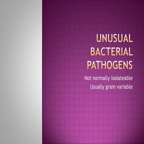 Module 8b unusual bacterial pathogens | PPT