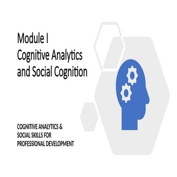 Module I- Cognitive Analytics and Social Cognition.pptx