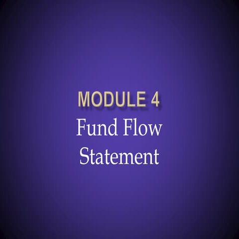 Module iv funds flow statement | PPTX