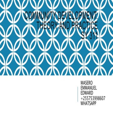 COMMUNITY DEVELOPMENT: THEORY AND PRACTICE MODULE SIX SY 311.pptx