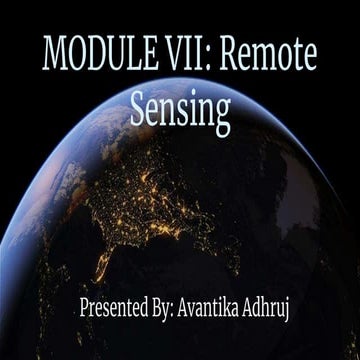 MODULE VII_ Remote Sensing_Avantika.pptx