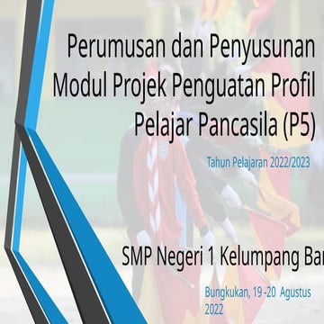 Modul P5 untuk jenjang smp 1 kelumpang barat | PPTX
