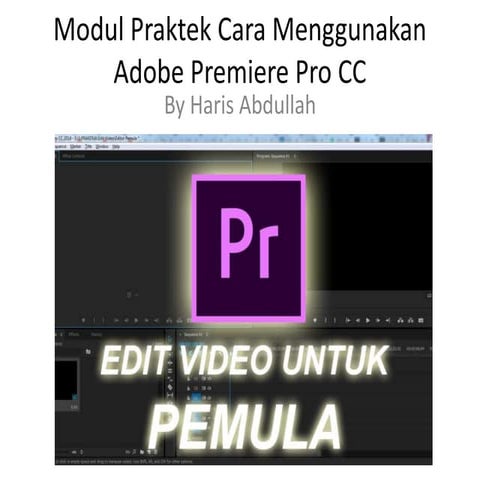 Modul Praktek Cara Editor Video Untuk Pemula Di Adobe Premiere Pro CC ...