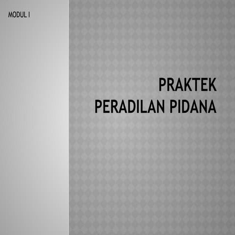 Modul Praktek Peradilan Hukum Pidana ppt | PPTX