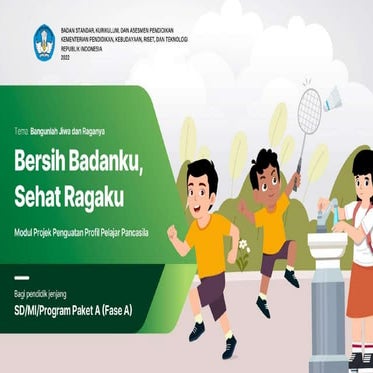 Modul Projek Bangunlah Jiwa dan Raganya - Bersih Badanku, Sehat Ragaku ...