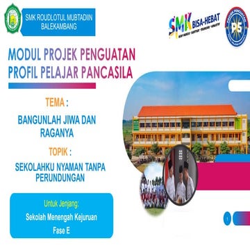 Modul Projek Bangunlah Jiwa dan Raganya - Sekolahku Nyaman Tanpa Perundungan - Fase E.pdf