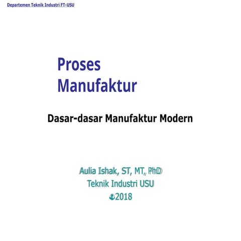 MODUL Proses_Manufaktur_Dasar_dasar_Manufaktur.pptx