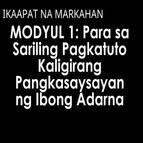 Modyul 1 Para sa Sariling Pagkatuto Kaligirang Pangkasaysayan ng Ibong Adarna (1).ppt