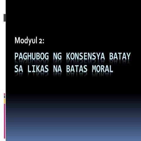 Es p 7 module 6 (likas na batas moral) | PPTX