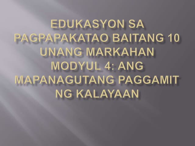 ESP 10 - Modyul 6 | PPTX