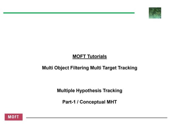 MHT Multi Hypothesis Tracking - Part3 | PPT