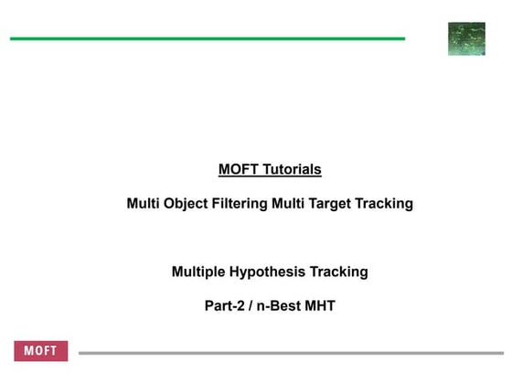 MHT Multi Hypothesis Tracking - Part3 | PPT