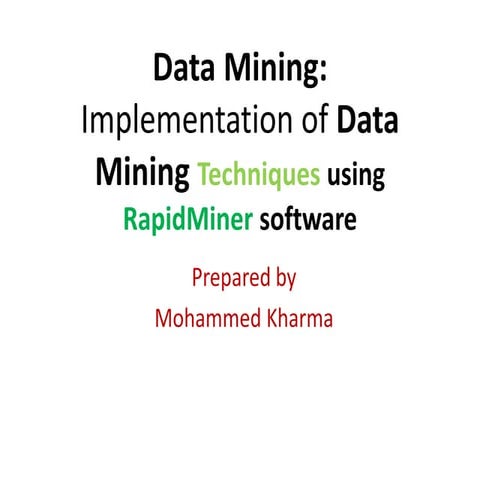 Data Mining Implementation Of Data Mining Techniques Using Rapidminer