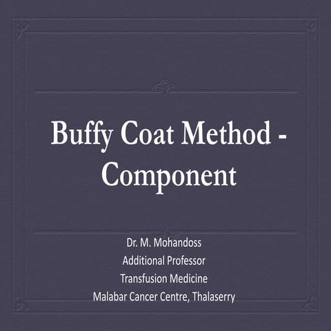 Buffy Coat Method of Component Preparation | PPTX