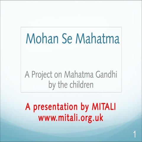 Mohan se Mahatma | PPT
