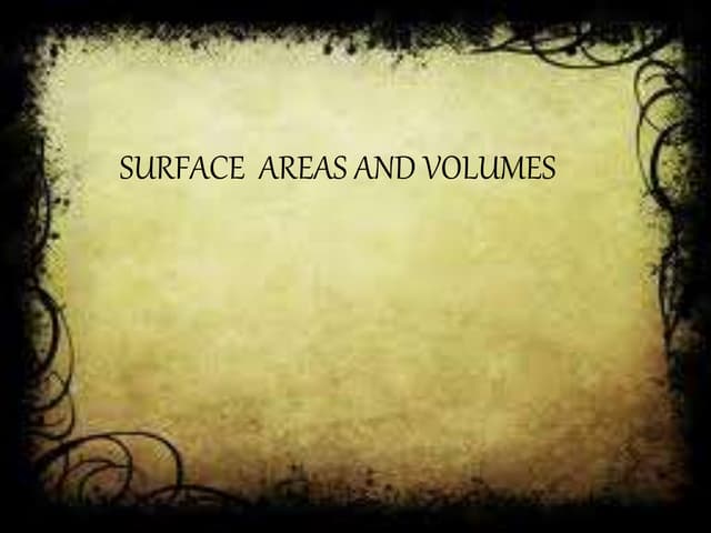 SURFACE AREA AND VOLUME | PPTX
