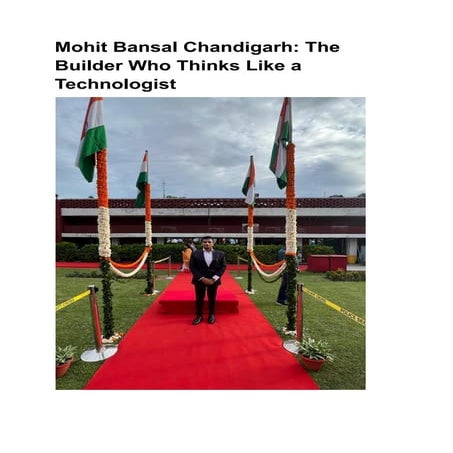 Mohit Bansal Chandigarh_ The Builder Who Thinks Like a Technologist.pdf