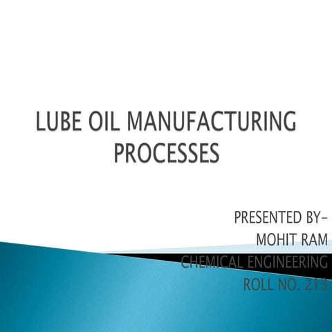 LUBE OIL MANUFACTURING PROCESS | PPTX