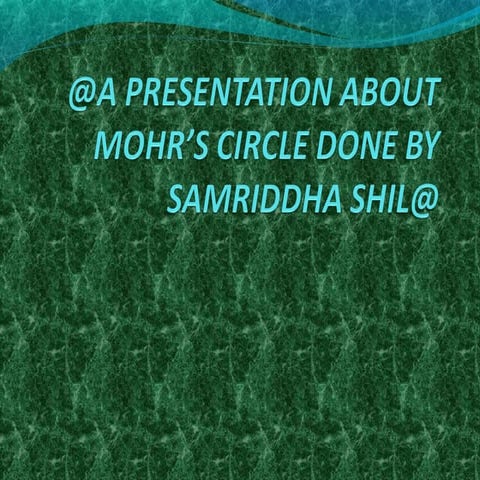 Mohr's circle Samriddha Shil.....S@S | PPT