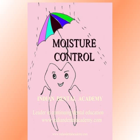 Moisture control/ dental education in india | PPT