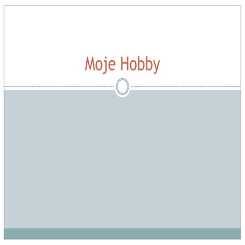 Moje hobby | PPT