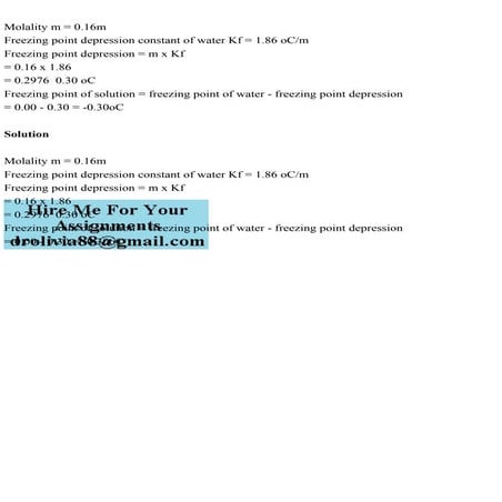 Molality m = 0.16mFreezing point depression constant of water Kf =.pdf