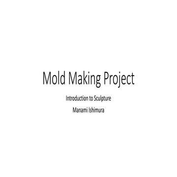 Mold making project intro sculpture | PPTX