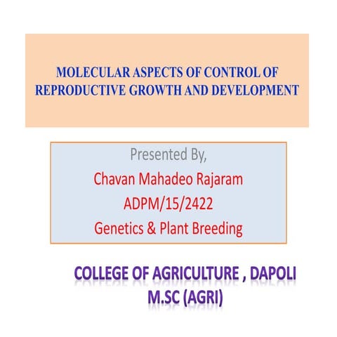 Molecular aspects of Reproductiv grwoth and development | PPTX