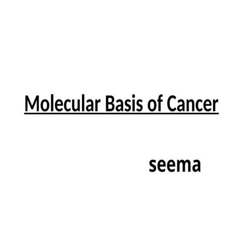 molecular basis of cancer for medical student | PPTX