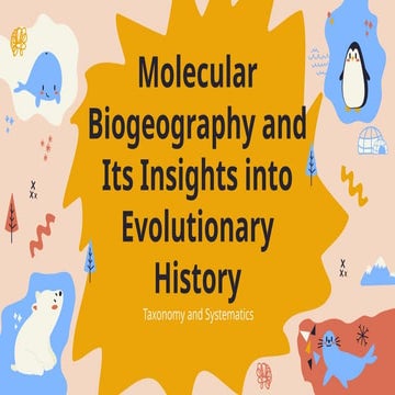 Molecular Biogeography and Its Insights into Evolutionary History.pptx