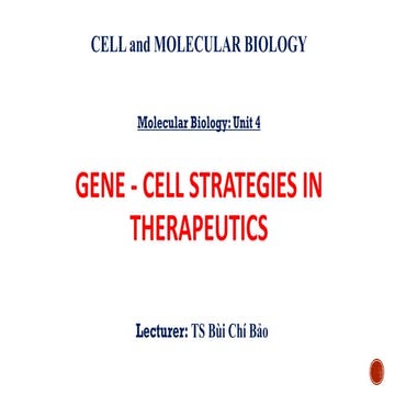 Molecular Biology -Unit 4- Gene-Cell strategies in therapeutics.pdf