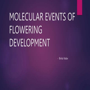 MOLECULAR EVENTS OF FLOWERING DEVELOPMENT.pptx