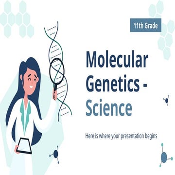 Molecular Genetics - Science - 11th Grade by Slidesgo.pptx