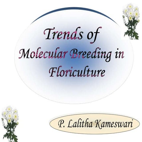 Trends of Molecular breeding in floriculture.ppt