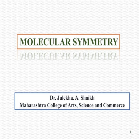 Molecular symmetry by Dr Julekha A. Shaikh | PPT