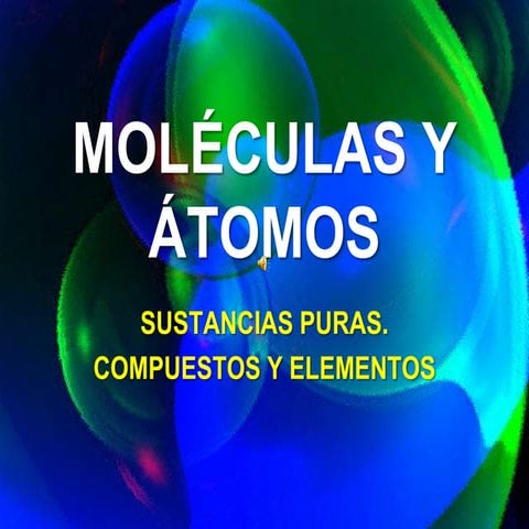 Moleculas y átomos | PPTX