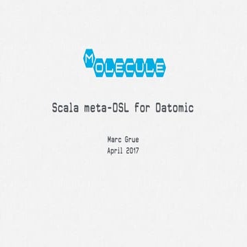 Molecule Scala meta-DSL for Datomic | PPT