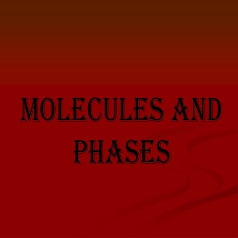 Molecules and phases- Chem Mol - unit 1.pptx