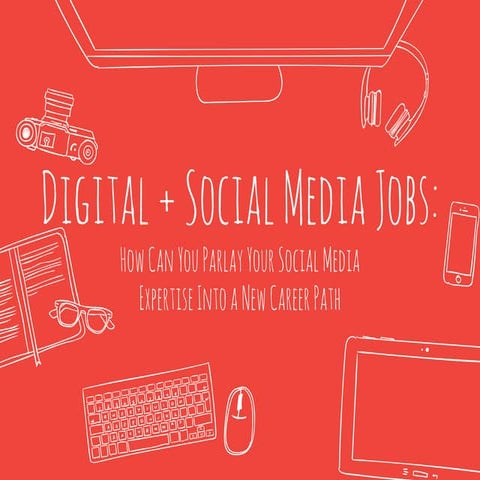 How You Can Parlay Your Social Media Expertise Into a New Career Path ...