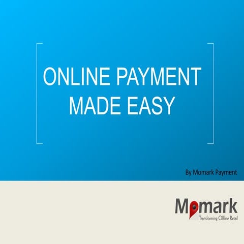 Online payment Made Easy | PPT