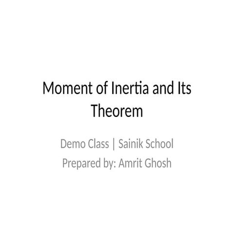 Moment_of_Inertia_and_Its_Theorem_pptx01 | PPTX