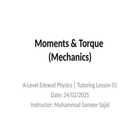 Moments Torque (Newton Laws) Lesson 17_02_2025.pptx