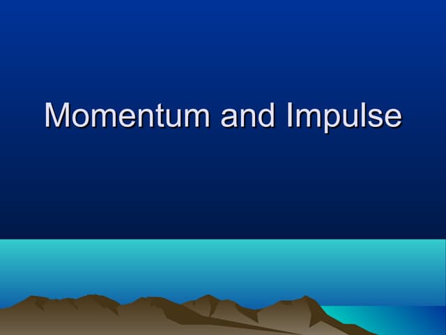 Impulse and momentum(physics) | PPT