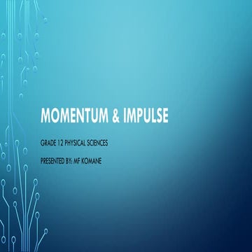 MOMENTUM, IMPULSE AND COLLISION | PPTX