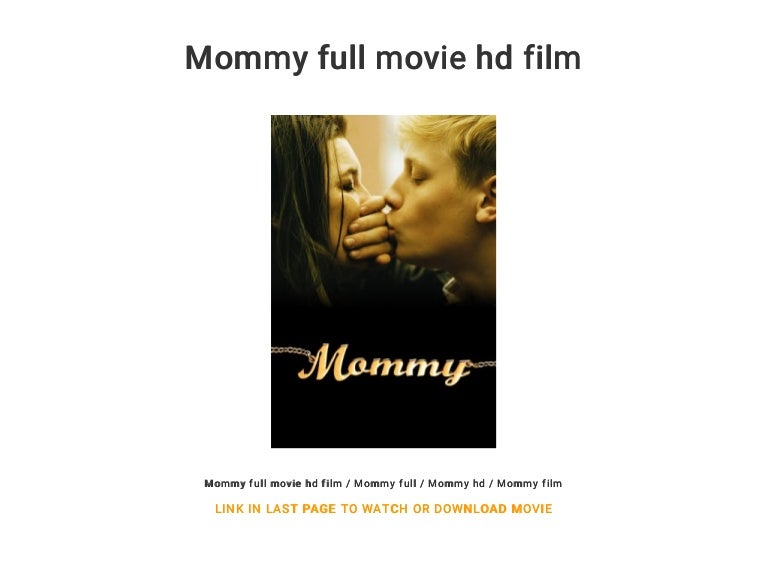 Mommy Full Movie Hd Film